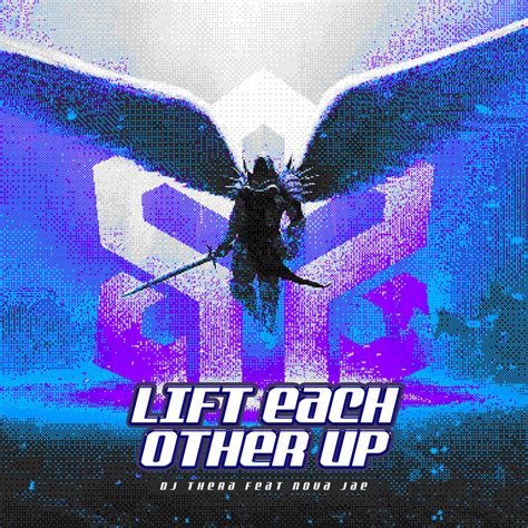 Lift Each Other Up By Dj Thera Feat Nova Jae On Mp3 Wav Flac Aiff