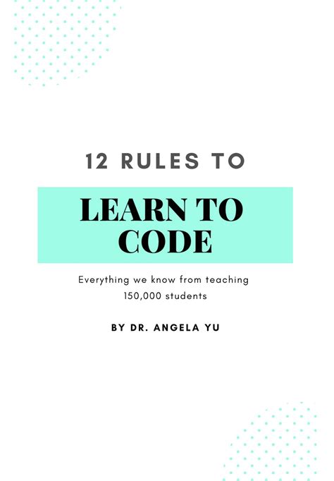 12 Rules To Learn To Code By Angela Yu Goodreads