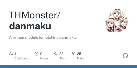 GitHub THMonster Danmaku A Python Module For Fetching Danmaku