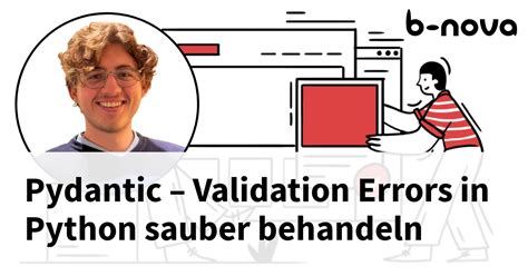 Pydantic Validation Errors In Python Sauber Behandeln B Nova
