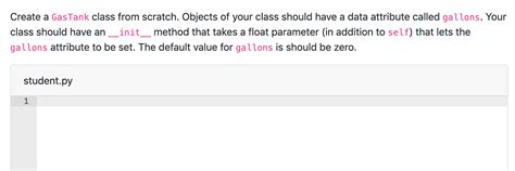 solved create a gastank class from scratch objects of your