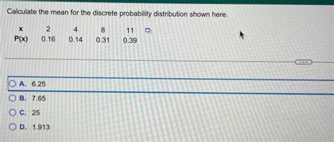 Solved Calculate The Mean For The Discrete Probability Chegg