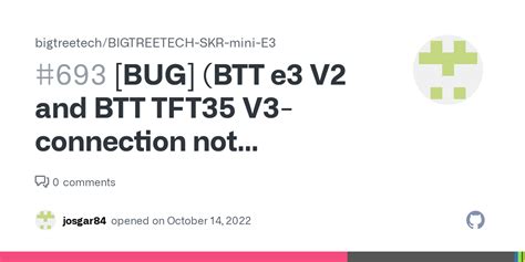 Bug Btt E3 V2 And Btt Tft35 V3 Connection Not Possible · Issue