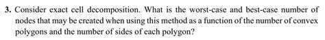 Solved 3 Consider Exact Cell Decomposition What Is The