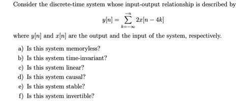 Solved Consider The Discrete Time System Whose Input Output