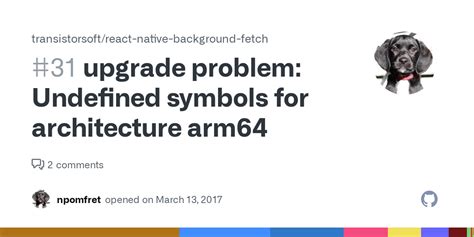 Upgrade Problem Undefined Symbols For Architecture Arm64 · Issue 31