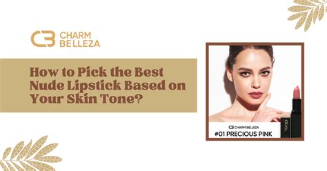 Best Nude Lipstick Guide Match Your Skin Tone Perfectly
