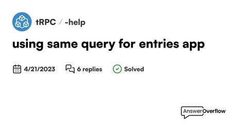 using same query for entries app trpc