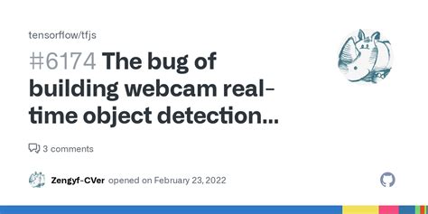 the bug of building webcam real time object detection with tfjs · issue 6174 · tensorflow tfjs
