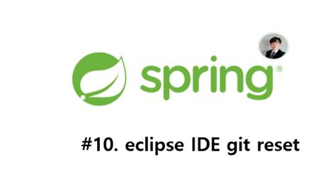 Spring Eclipse IDE Git Reset