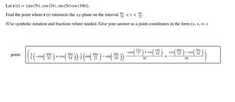 solved let r t sin 5t cos 5t sin 5t cos 10t find the