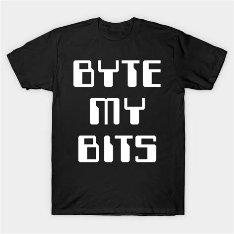 byte my bits old school t shirt teepublic