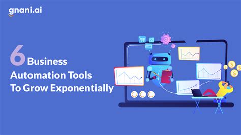 6 Business Automation Tools For Rapid Business Growth Gnani