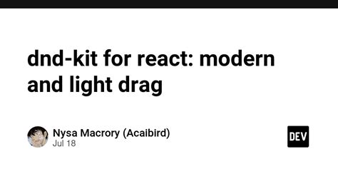 Dnd Kit For React Modern And Light Drag Dev Community
