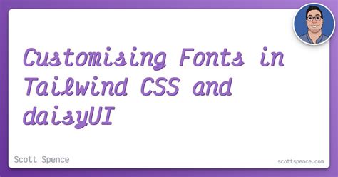 customising fonts in tailwind css and daisyui r sveltejs