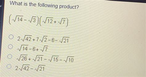 solved what is the following product sqrt 14 sqrt 3 sqrt 12 sqrt