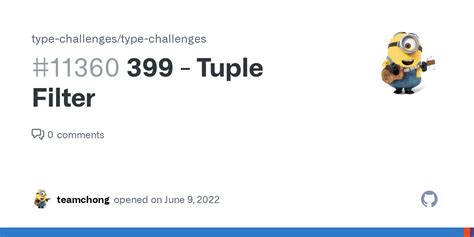 399 Tuple Filter · Issue 11360 · Type Challengestype Challenges · Github