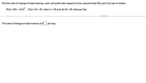 Solved Find The Rate Of Change Of Total Revenue Cost And Chegg Com
