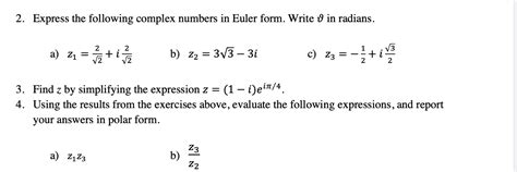 Solved 2 Express The Following Complex Numbers In Euler