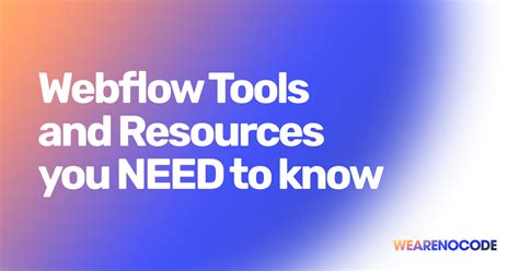 webflow no code tools and resources [you will need] by caio calderari wearenocode sep