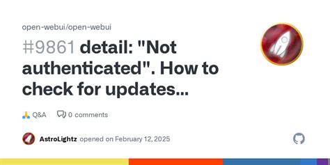 Detail Not Authenticated How To Check For Updates Through Terminal Open Webui Open Webui