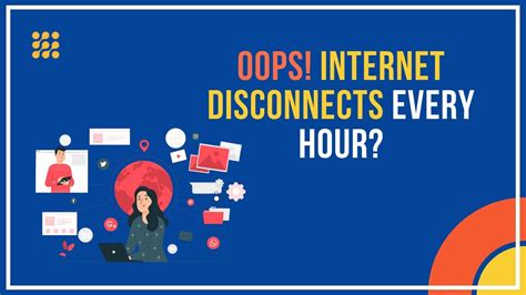 Oops Internet Disconnects Every Hour YouTube