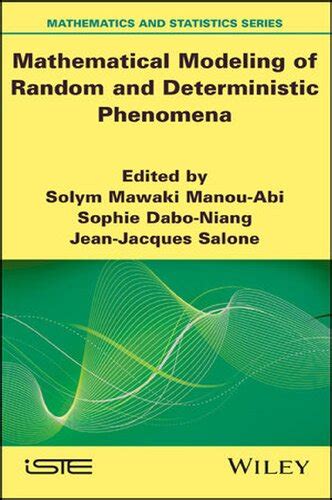 mathematical modeling of random and deterministic phenomena