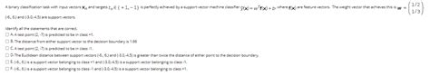 Solved A Binary Classification Task With Input Vectors X