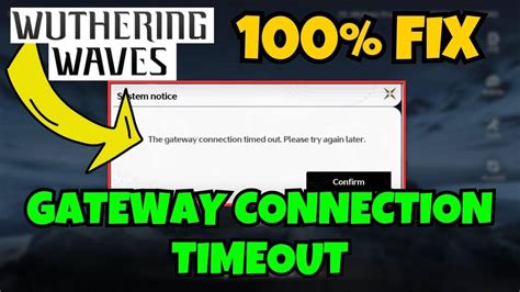 How To Resolve Wuthering Waves Gateway Connection Timed Out Problem Pupuweb