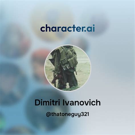 Chat With Dimitri Ivanovich Character Ai Ai Chat Reimagined Your