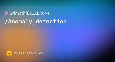 SrimathiE ALR Anomaly Detection Hugging Face