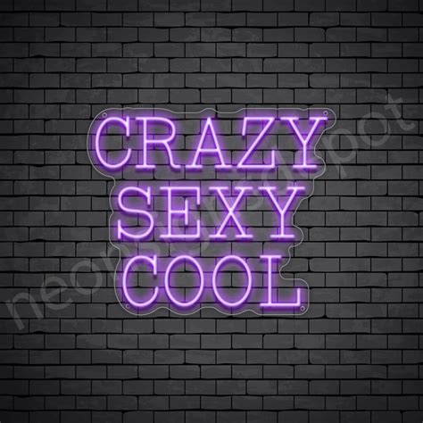 Crazy Sexy Cool Neon Sign Neon Signs Depot