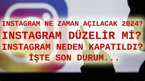 Instagram Erişim Engeli Ne Zaman Kalkacak Instagram Açılacak Mı çöktü