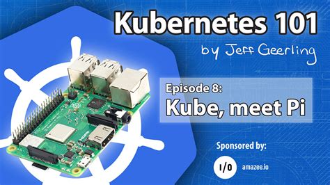 Kubernetes 101 A Youtube Streaming Series On Kubernetes And Container Based Infrastructure By
