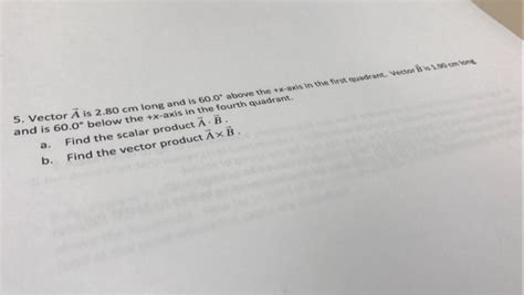 Solved Vector A Vector Is 2 80 Cm Long And Is 60 0 Degree