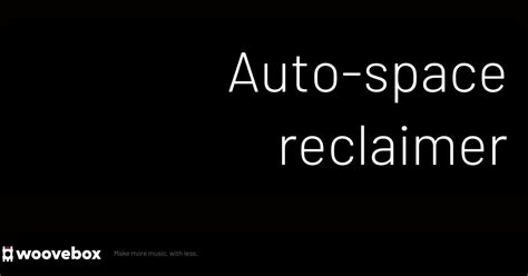 Woovebox Sampler Auto Space Reclaimer