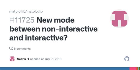 New Mode Between Non Interactive And Interactive · Issue 11725