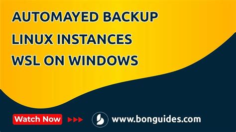 How To Set Up Automated Backups For WSL Instances In Windows Subsystem For Linux