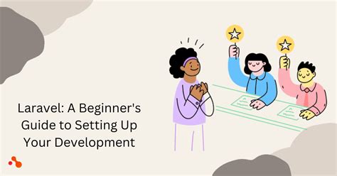Where To Start With Laravel A Beginners Guide To Setting Up Your
