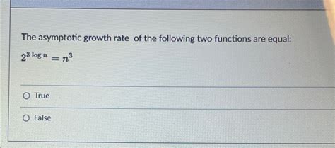 Solved The Asymptotic Growth Rate Of The Following Two