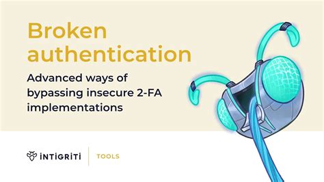 Broken Authentication 7 Advanced Ways Of Bypassing Insecure 2 Fa