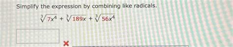 Solved Simplify The Expression By Combining Like Radicals Chegg