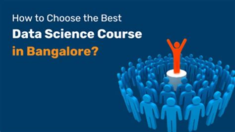 How To Choose The Best Data Science Course In Bangalore