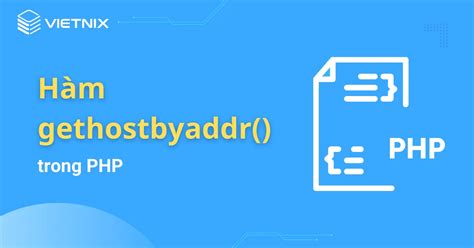 Tìm Hiểu Về Hàm Gethostbyaddr Trong Php 2025