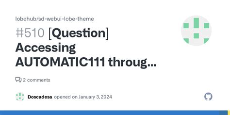 Question Accessing Automatic111 Through The Local Network · Issue 510 · Lobehubsd Webui Lobe