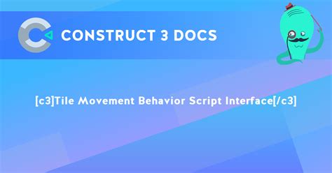 Tile Movement Script Interface Construct Animate Documentation