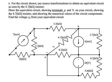Solved 6 For The Circuit Shown Use Source Transformations