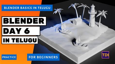 Blender Basics In Telugu Day 6 Practice Modelling A Scene Blender
