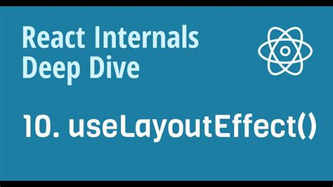 react internals deep dive 10 how does uselayouteffect work