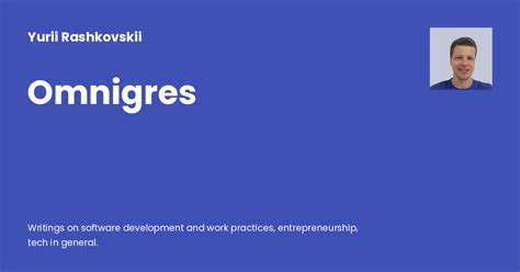 Omnigres Yurii Rashkovskii